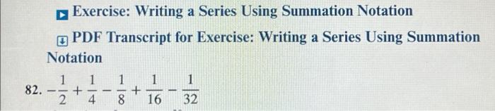 Solved 82. Exercise: Writing a Series Using Summation | Chegg.com