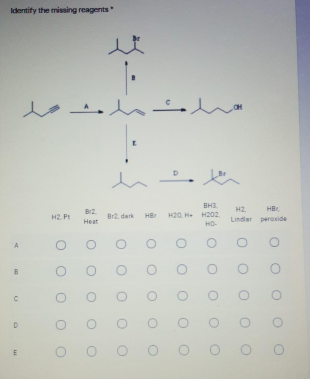 Solved Identify the missing reagents * E D H2. Pt Br2 Heat | Chegg.com