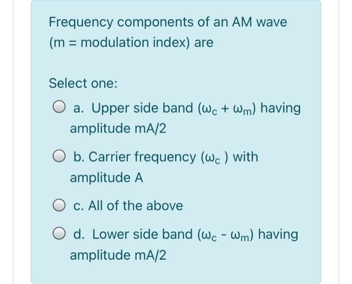 Solved Frequency components of an AM wave (m = modulation | Chegg.com