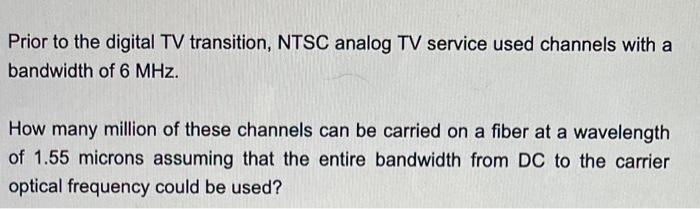 Solved Prior to the digital TV transition, NTSC analog TV | Chegg.com