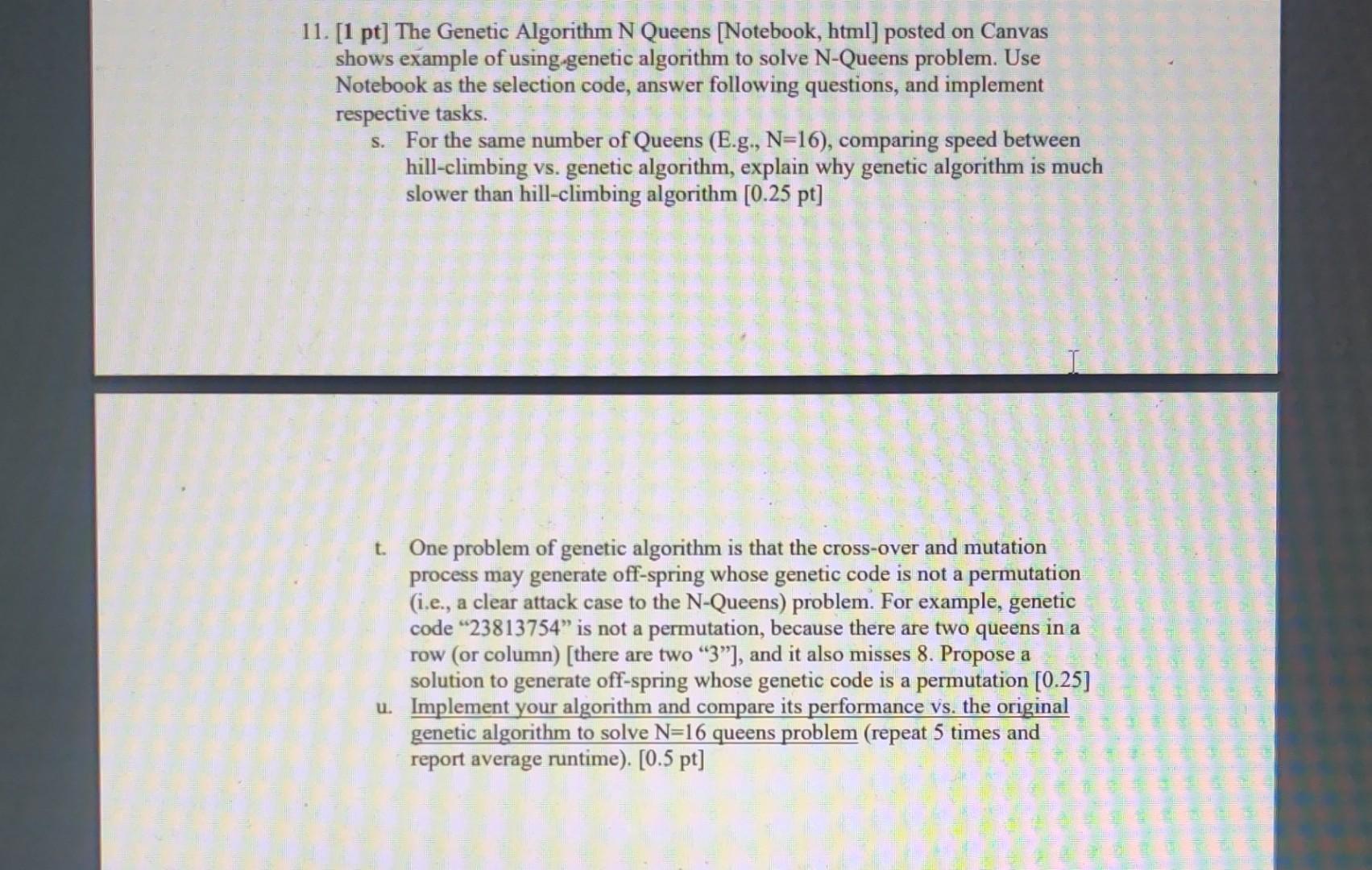 Solved 11. [1 pt] The Genetic Algorithm N Queens [Notebook, | Chegg.com