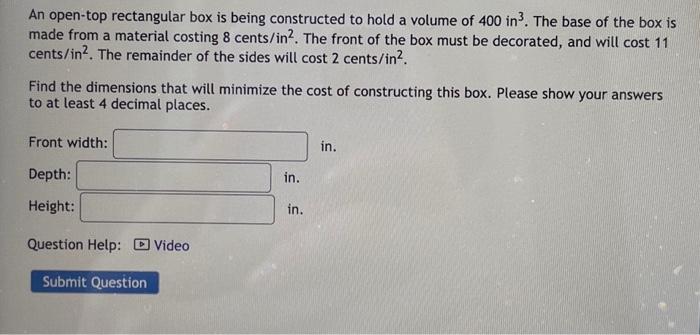 Solved An open-top rectangular box is being constructed to | Chegg.com
