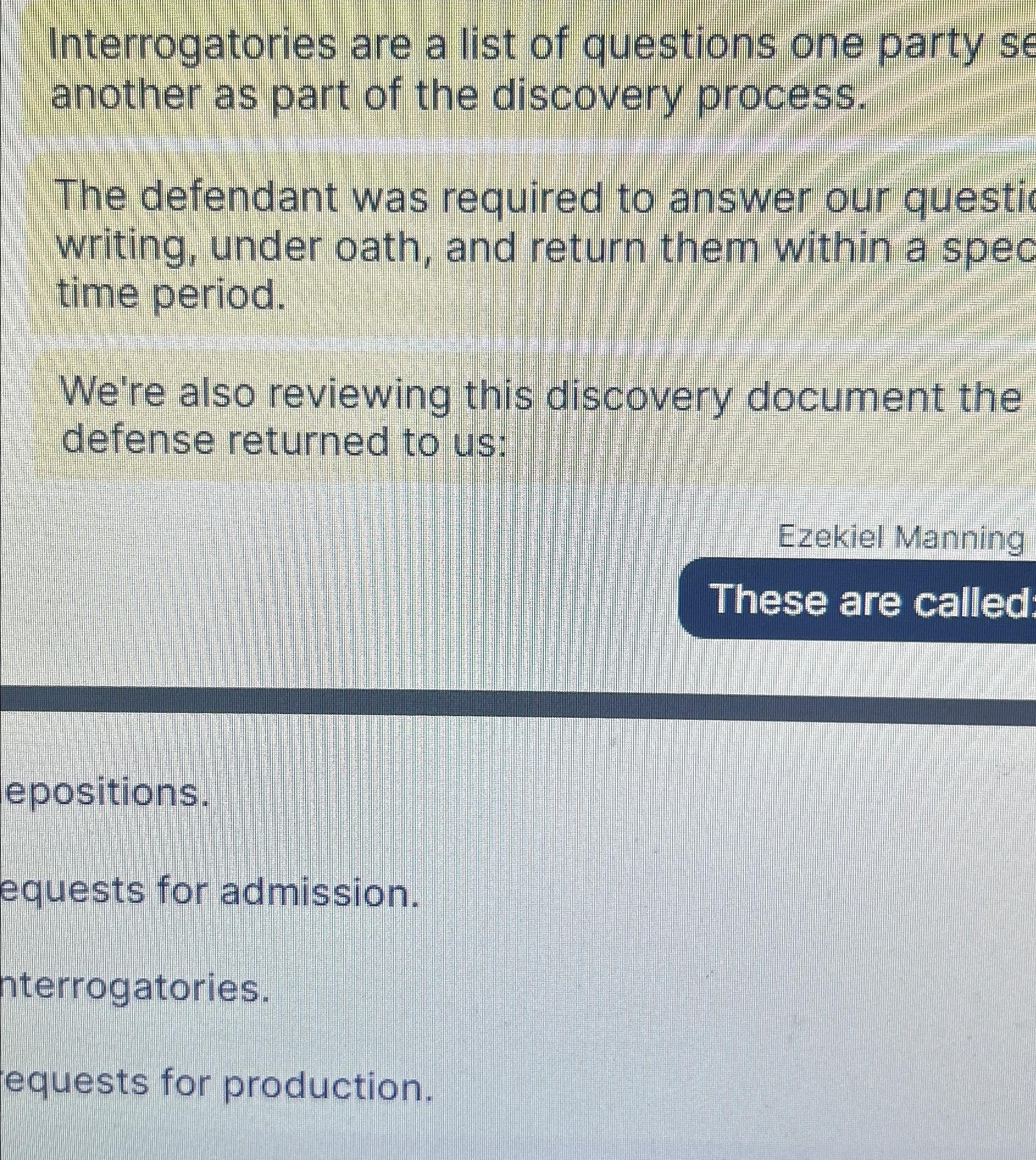 Solved Interrogatories are a list of questions one party se | Chegg.com