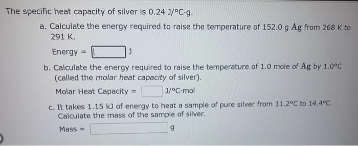 Solved specific heat capacity of silver is 0.24 J/∘C⋅g. a. | Chegg.com