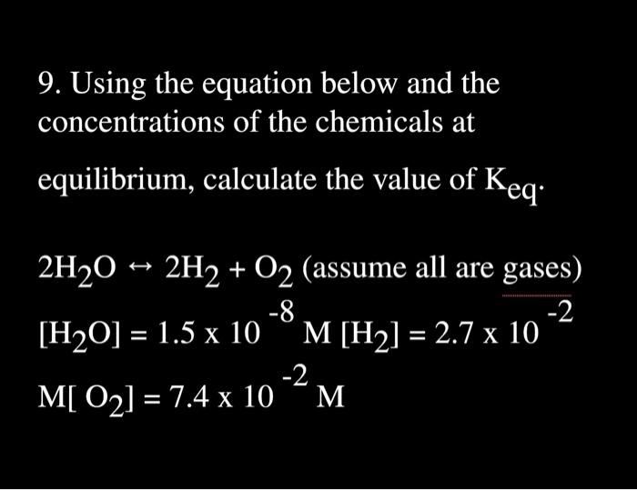 Solved 9. Using the equation below and the concentrations of | Chegg.com