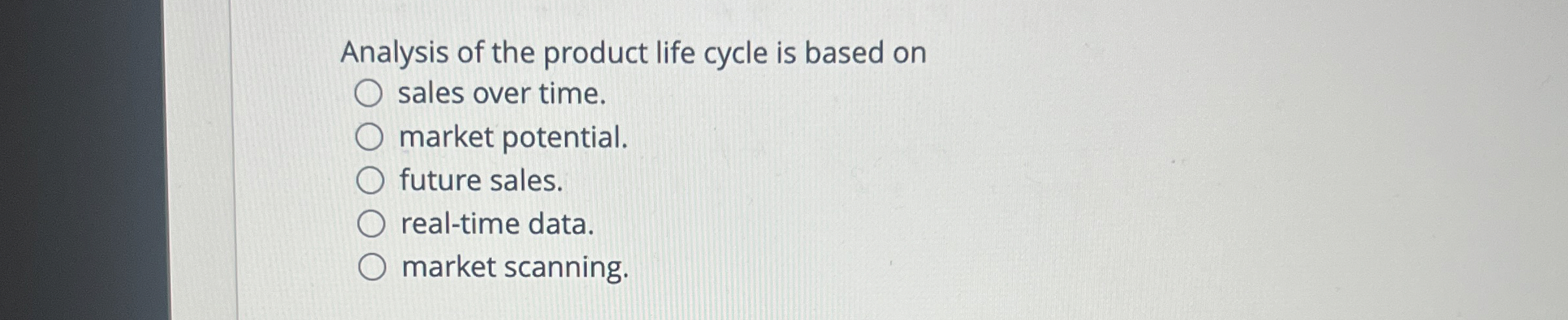 Solved Analysis of the product life cycle is based onsales | Chegg.com
