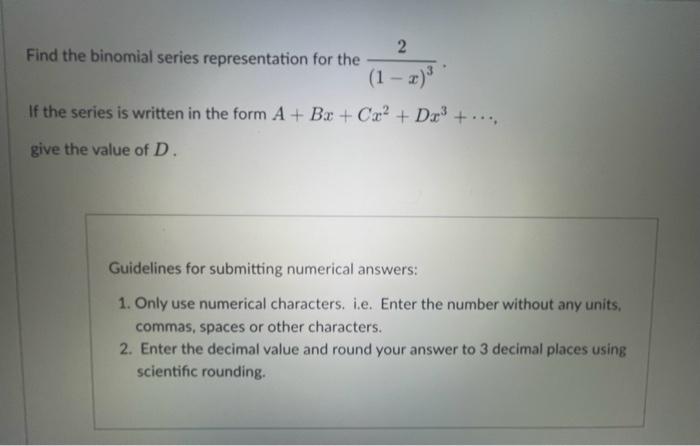 Solved Find the binomial series representation for the | Chegg.com
