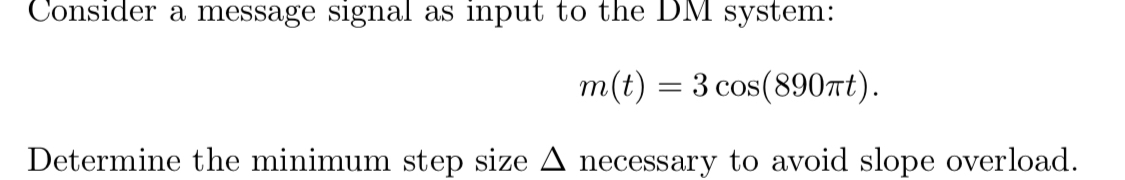 Solved Consider a message signal as input to the DM | Chegg.com