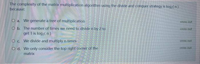 Solved The complexity of the matrix multiplication algorithm | Chegg.com