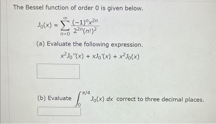Solved The Bessel function of order 0 is given below. | Chegg.com