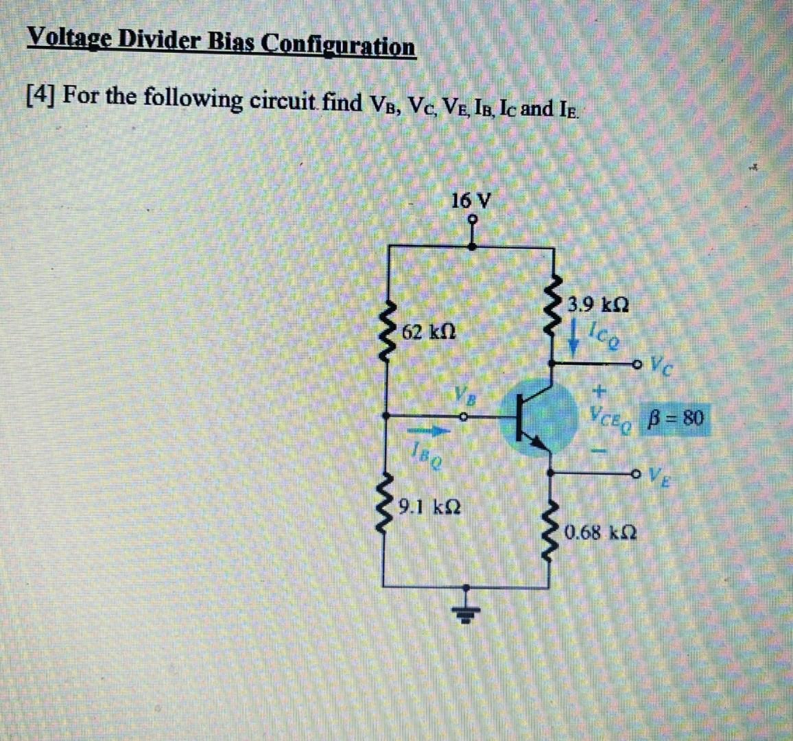 Solved [4] For the following circuit find VB,VC,VE,IB,IC and | Chegg.com