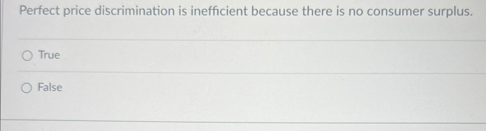 Solved Perfect price discrimination is inefficient because | Chegg.com