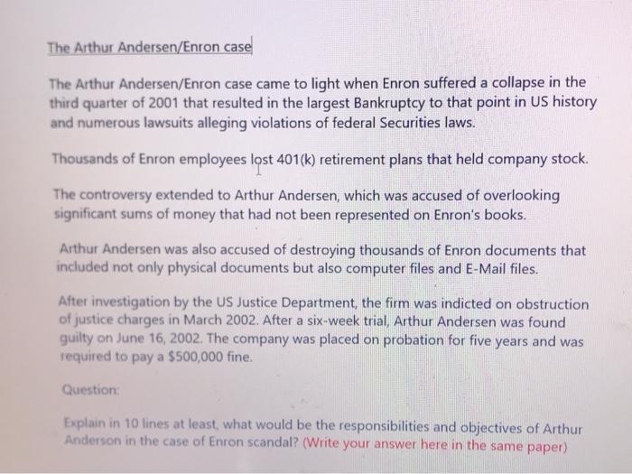 Solved The Arthur Andersen/Enron case The Arthur | Chegg.com