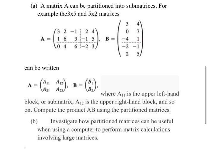 Solved (a) A matrix A can be partitioned into submatrices. | Chegg.com