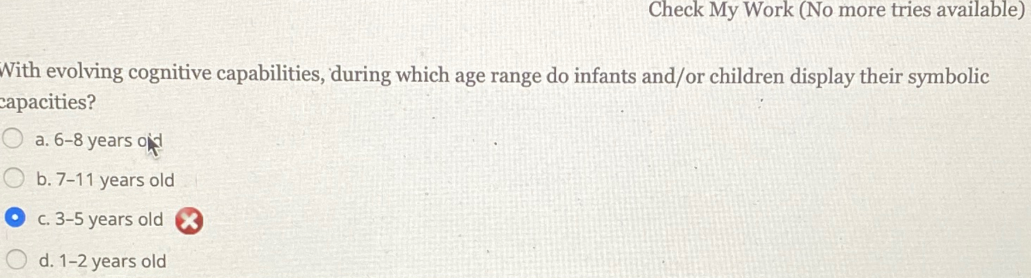 Solved Check My Work (No more tries available)With evolving | Chegg.com