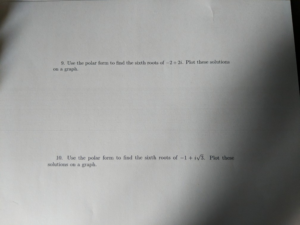 Solved 9 Use The Polar Form To Find The Sixth Roots Of 2