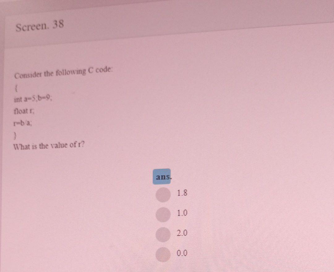 Solved Screen. 38 Consider the following C code: { int | Chegg.com