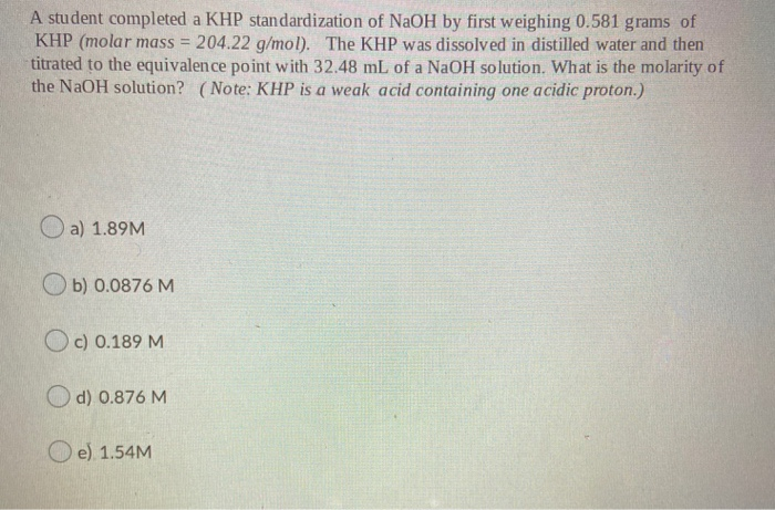 Solved A student completed a KHP standardization of NaOH by | Chegg.com