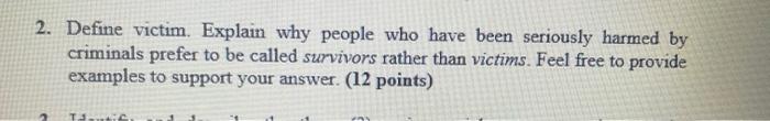 Solved 2. Define victim. Explain why people who have been | Chegg.com