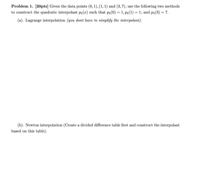 Solved Problem 1. [20pts] Given the data points (0,1),(1,1) | Chegg.com
