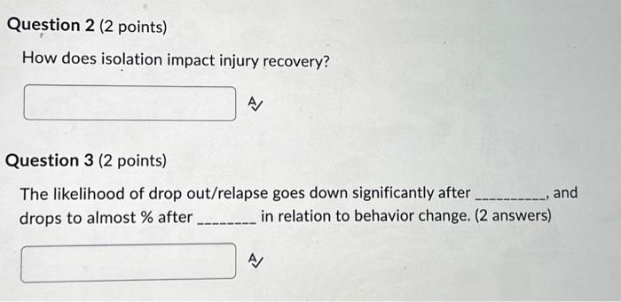 Solved How does isolation impact injury recovery? Question 3 | Chegg.com