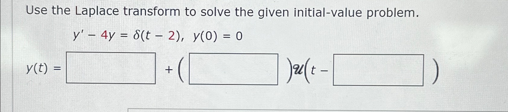 Solved Use the Laplace transform to solve the given | Chegg.com