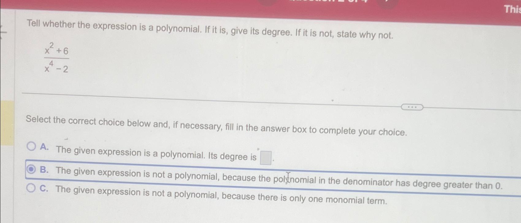 Solved Tell whether the expression is a polynomial. If it | Chegg.com