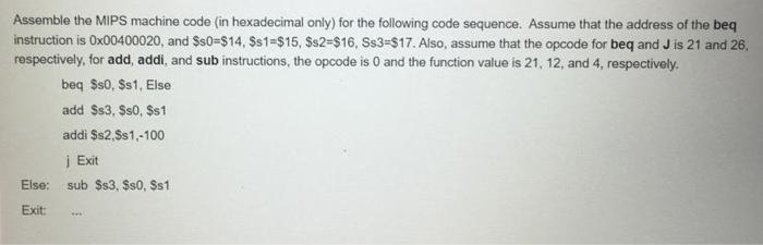 Solved Assemble the MIPS machine code (in hexadecimal only) | Chegg.com