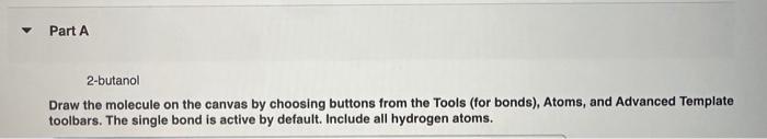 Solved 2-butanol Draw the molecule on the canvas by choosing | Chegg.com