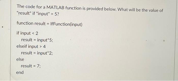 Solved The code for a MATLAB function is provided below. | Chegg.com