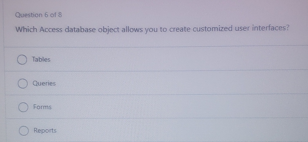 Solved Question 6 ﻿of 8Which Access database object allows | Chegg.com