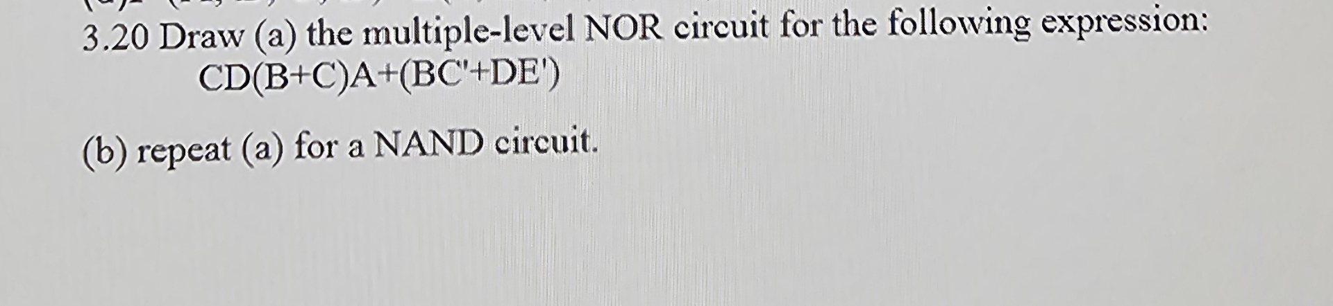 Solved 3.20 ﻿Draw (a) ﻿the multiple-level NOR circuit for | Chegg.com