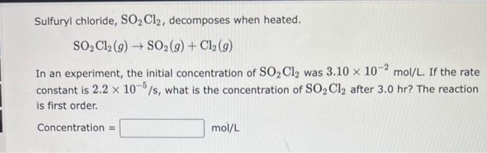 Solved Sulfuryl chloride, SO2Cl2, decomposes when heated. | Chegg.com