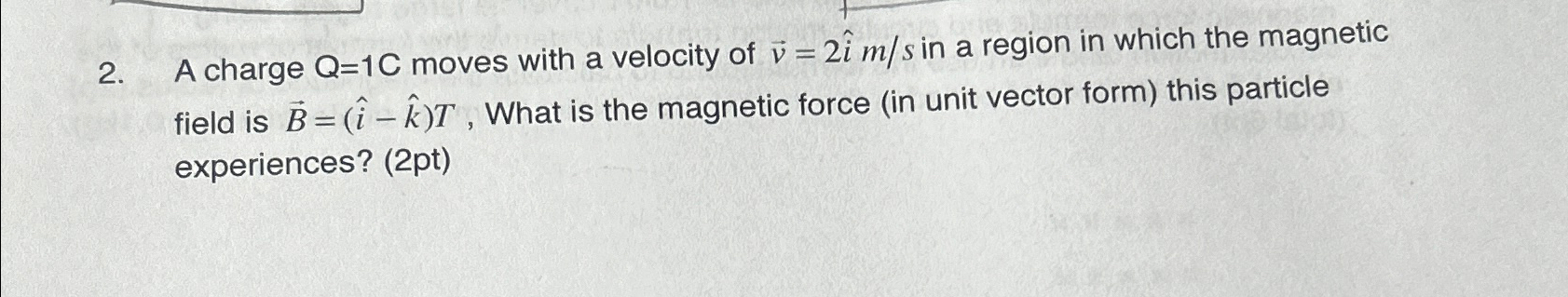 Solved A charge Q=1C ﻿moves with a velocity of | Chegg.com
