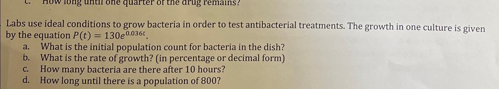 Solved Labs use ideal conditions to grow bacteria in order | Chegg.com