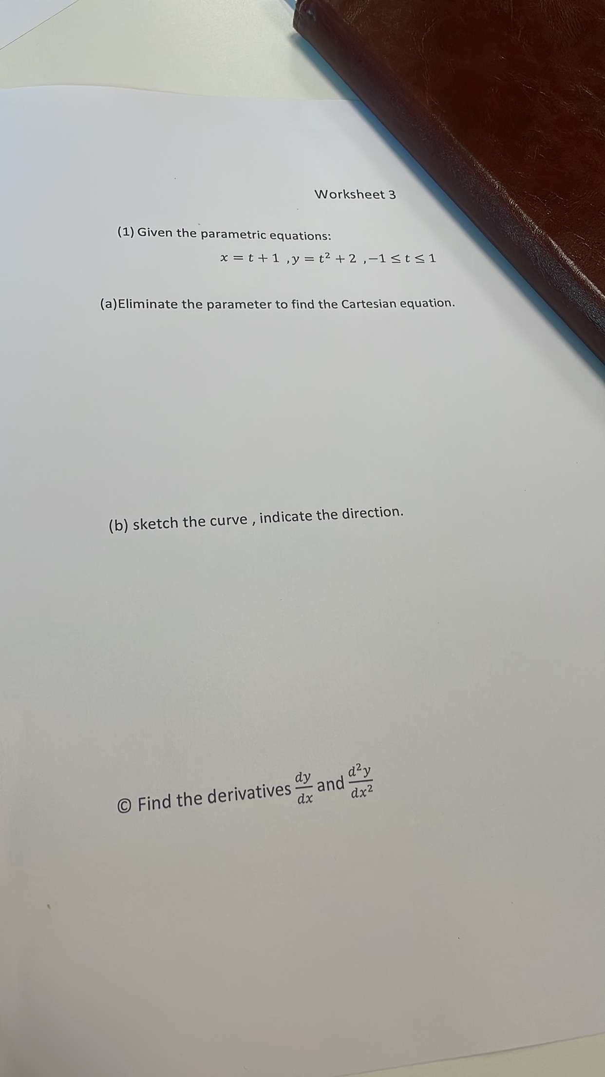 Solved Worksheet 3(1) ﻿Given the parametric | Chegg.com