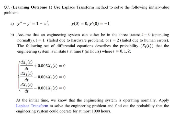Solved Q7. (Learning Outcome 1) Use Laplace Transform method | Chegg.com