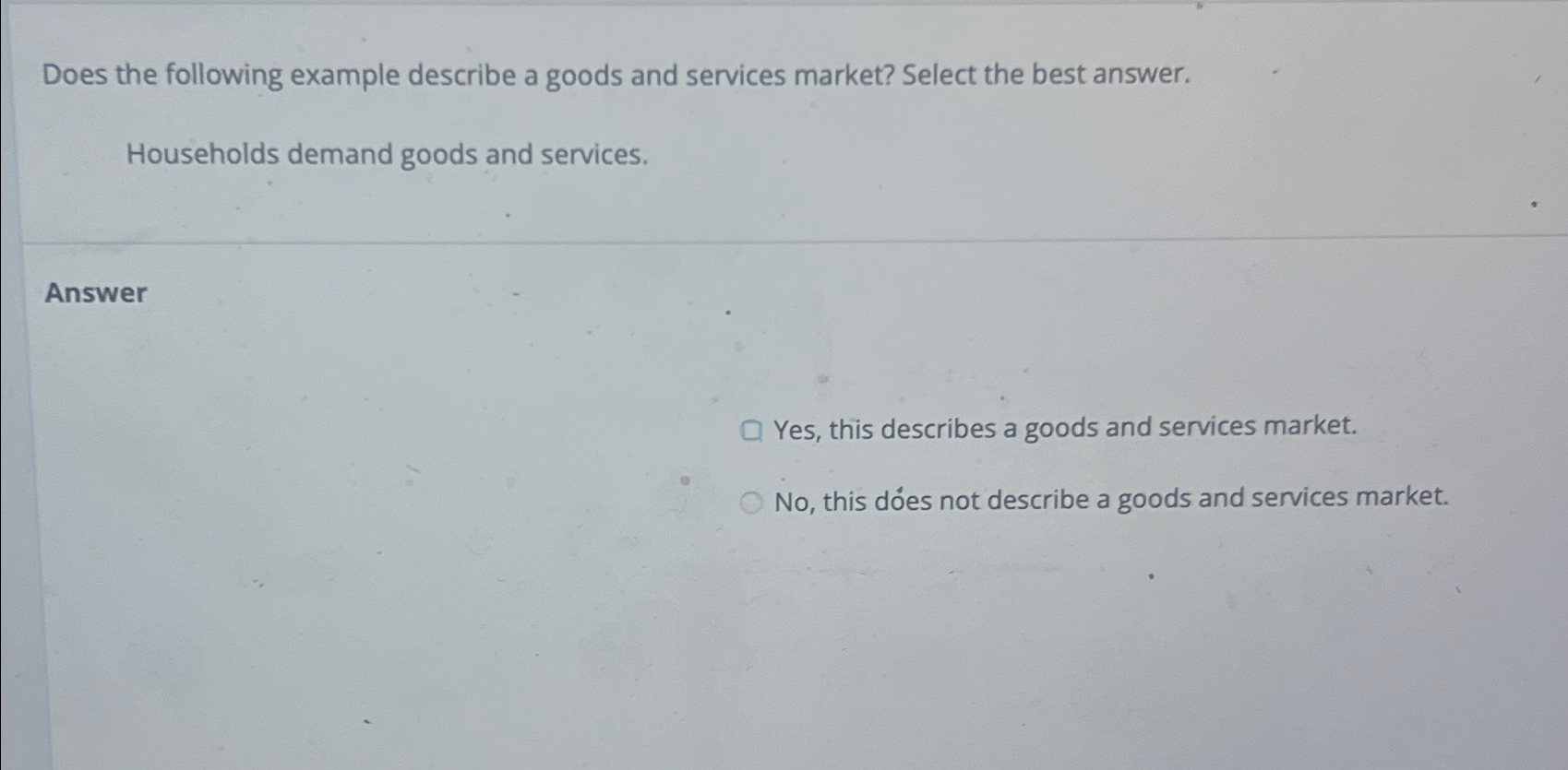 Solved Does the following example describe a goods and | Chegg.com
