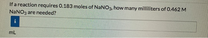 Solved If a reaction requires 0.183 moles of NaNO3, how many | Chegg.com