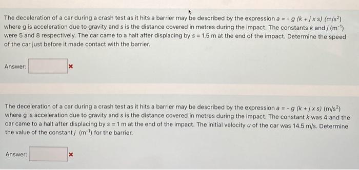 Solved The deceleration of a car during a crash test as it | Chegg.com
