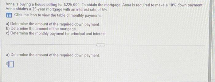 Solved Anna is buying a house selling for $225,000. To | Chegg.com