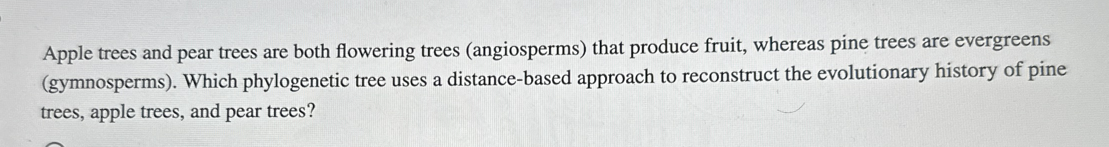 Apple trees and pear trees are both flowering trees | Chegg.com