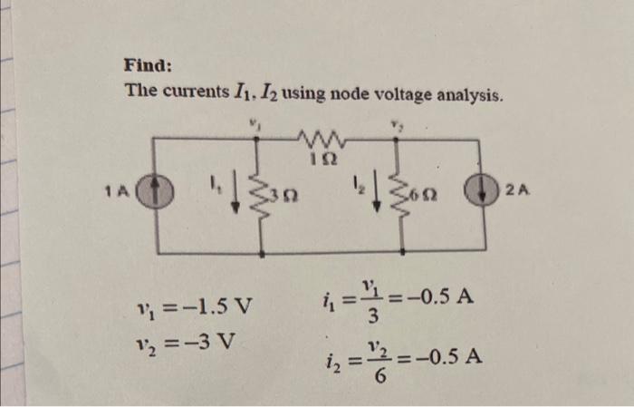 Solved Find: The currents I1,I2 using node voltage analysis. | Chegg.com