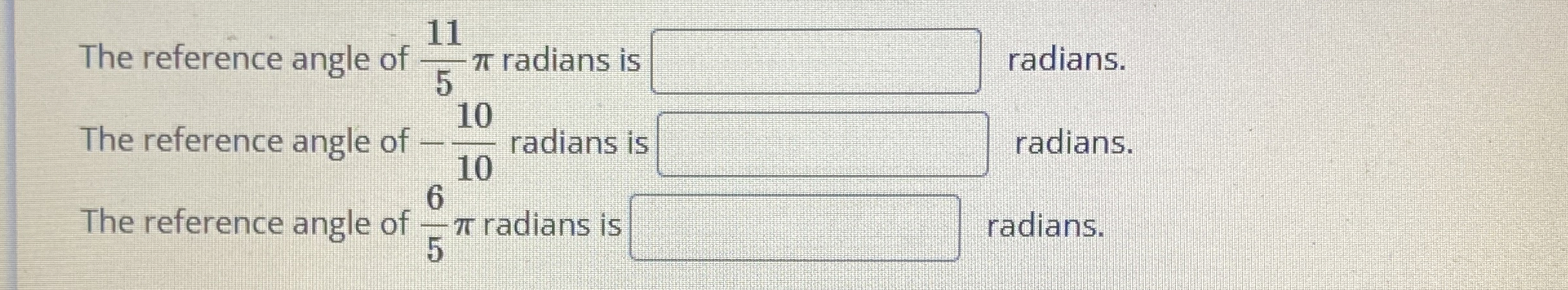 Solved The reference angle of 115π ﻿radians is | Chegg.com