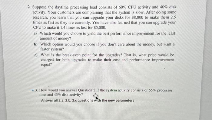 Solved 2. Suppose the daytime processing load consists of | Chegg.com