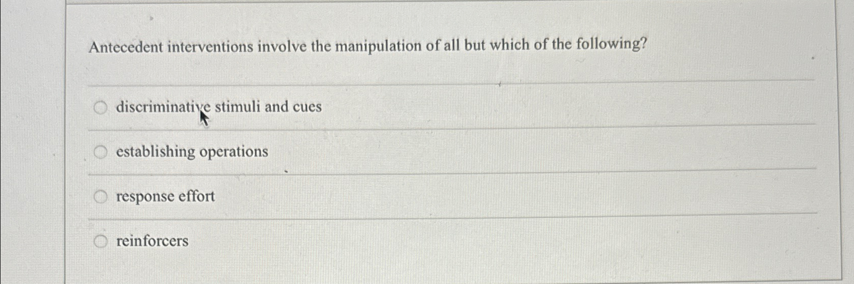 Solved Antecedent interventions involve the manipulation of | Chegg.com