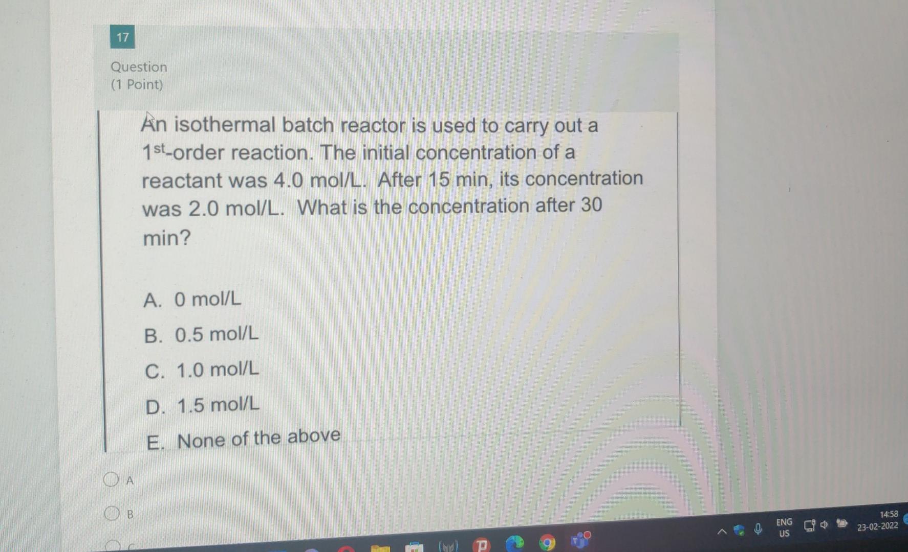 Solved 17 Question (1 Point) An isothermal batch reactor is | Chegg.com