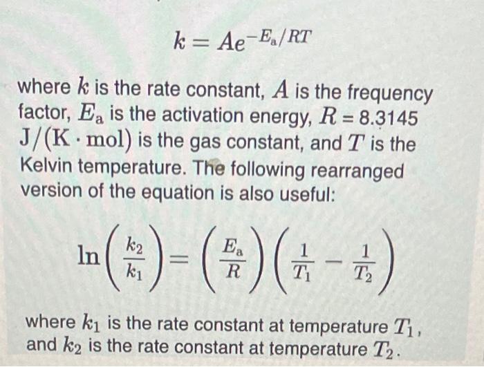 k=Ae−Ea/RT where k is the rate constant, A is the | Chegg.com