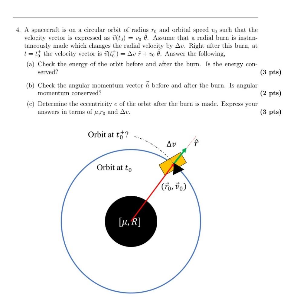 Solved 4. A spacecraft is on a circular orbit of radius r0 | Chegg.com