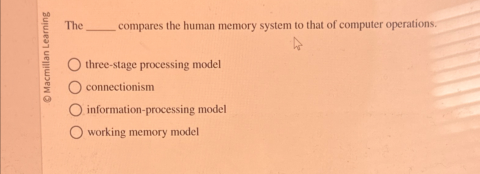 Solved compares the human memory system to that of computer | Chegg.com